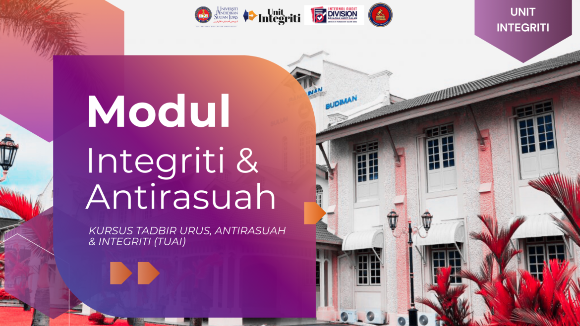 KURSUS TADBIR URUS, ANTIRASUAH & INTEGRITI (TUAI) – UPSI | Unit Integriti